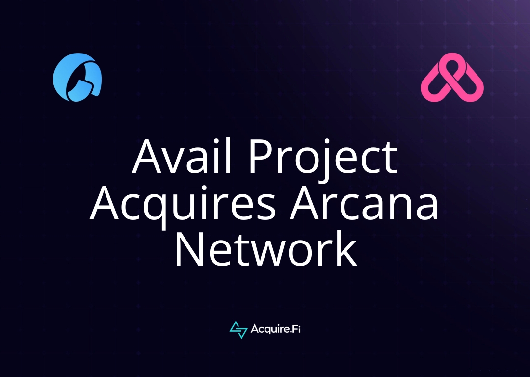 Avail Acquires Arcana Startup | Acquire.FI